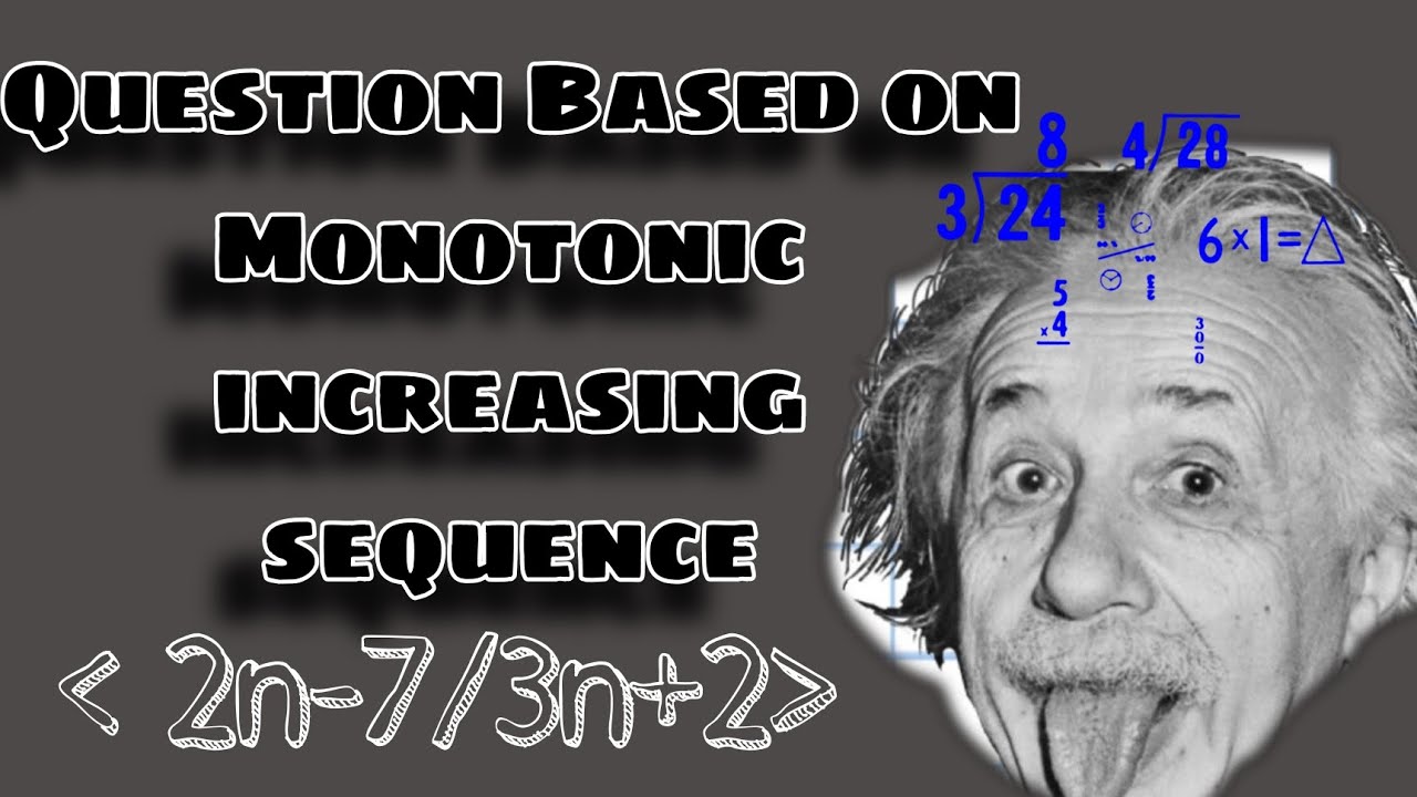 How to solve questions of monotonic increasing sequence | BSC 3RD YEAR ...