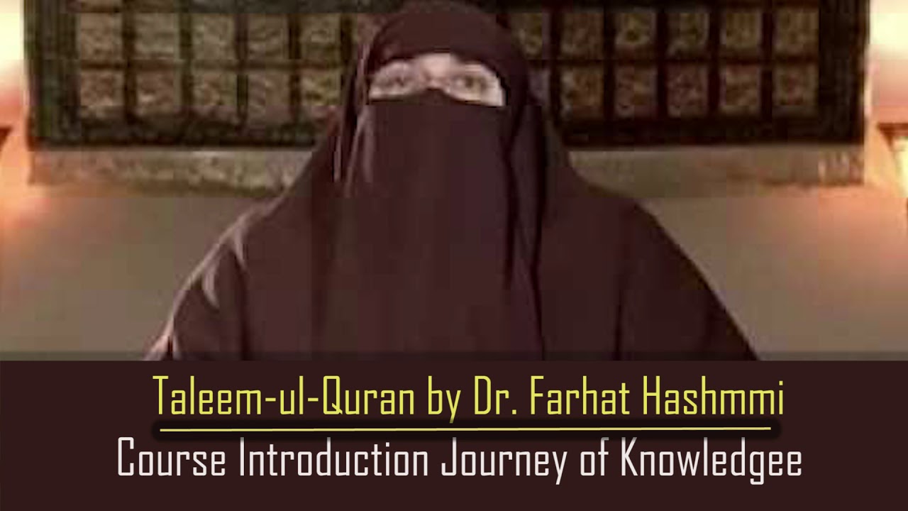 Taleem ul Quran Course 2020, Episode 1 by Dr Farhat Hashmi Introduction ...