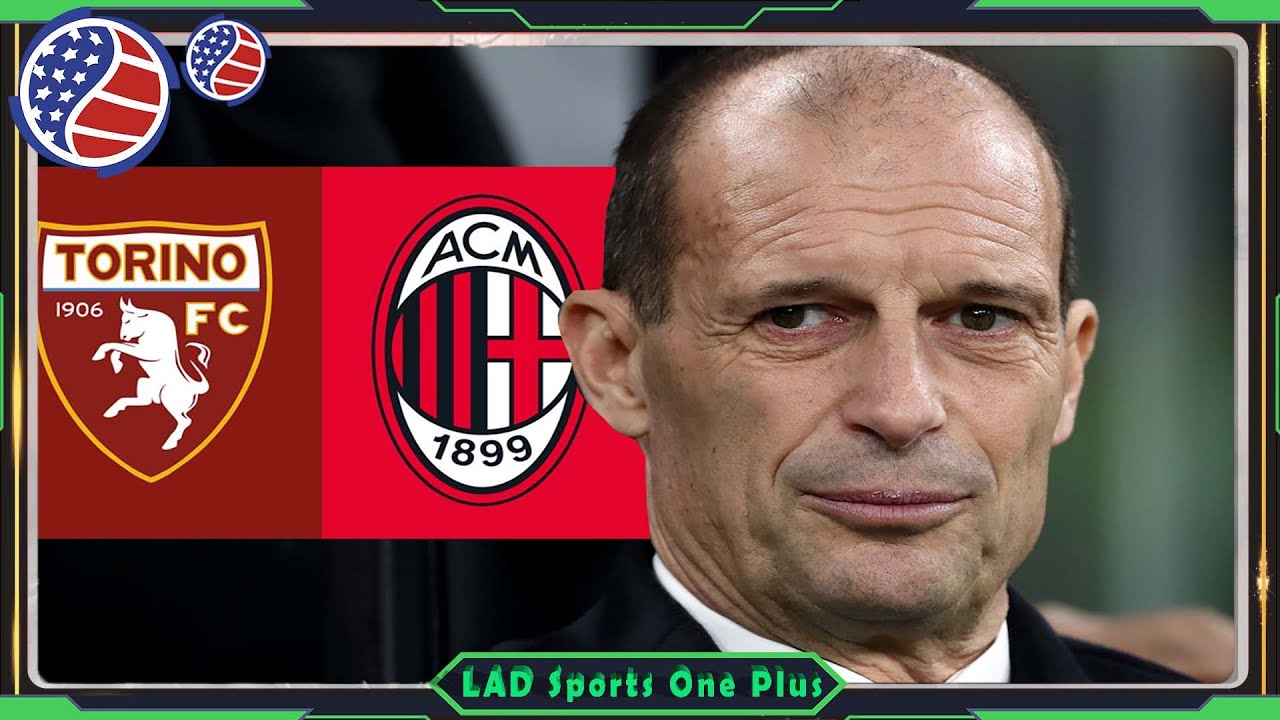 Sky Predicted Milan XI to face Torino – Allegri makes choices with ...