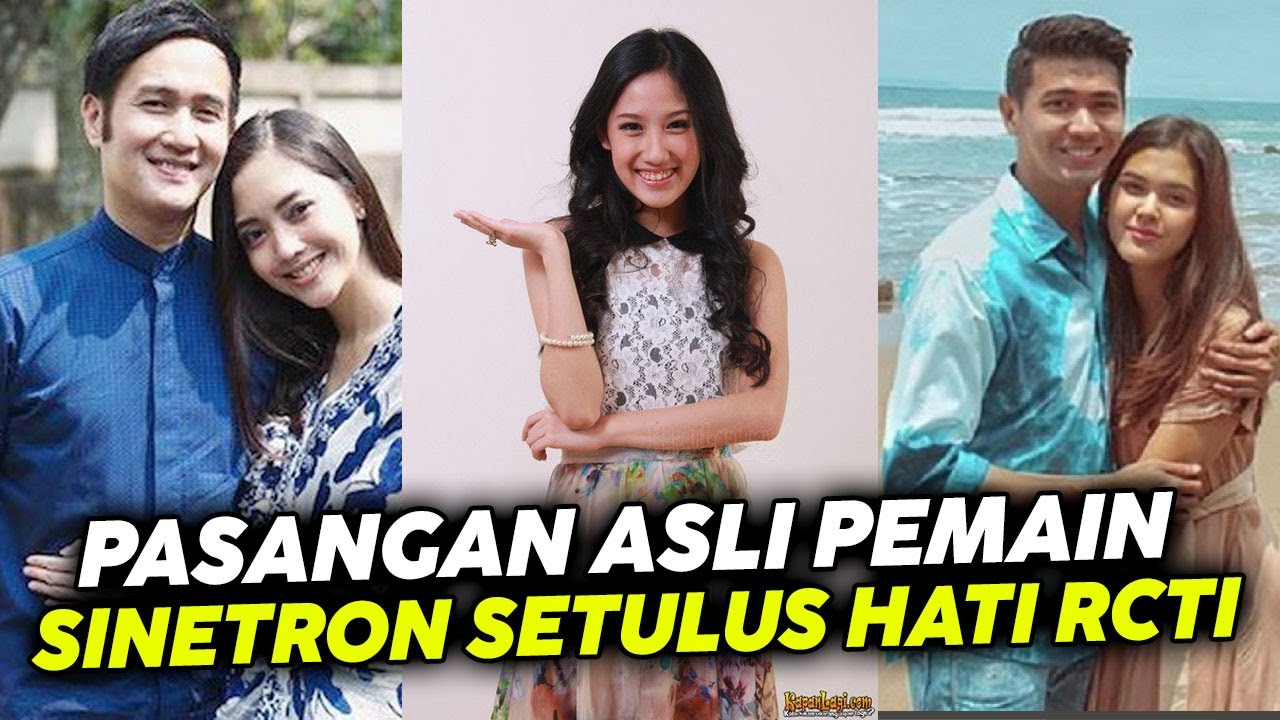 Deretan Artis Pemain Sinetron Setulus Hati RCTI Agama & Pasangan Asli ...