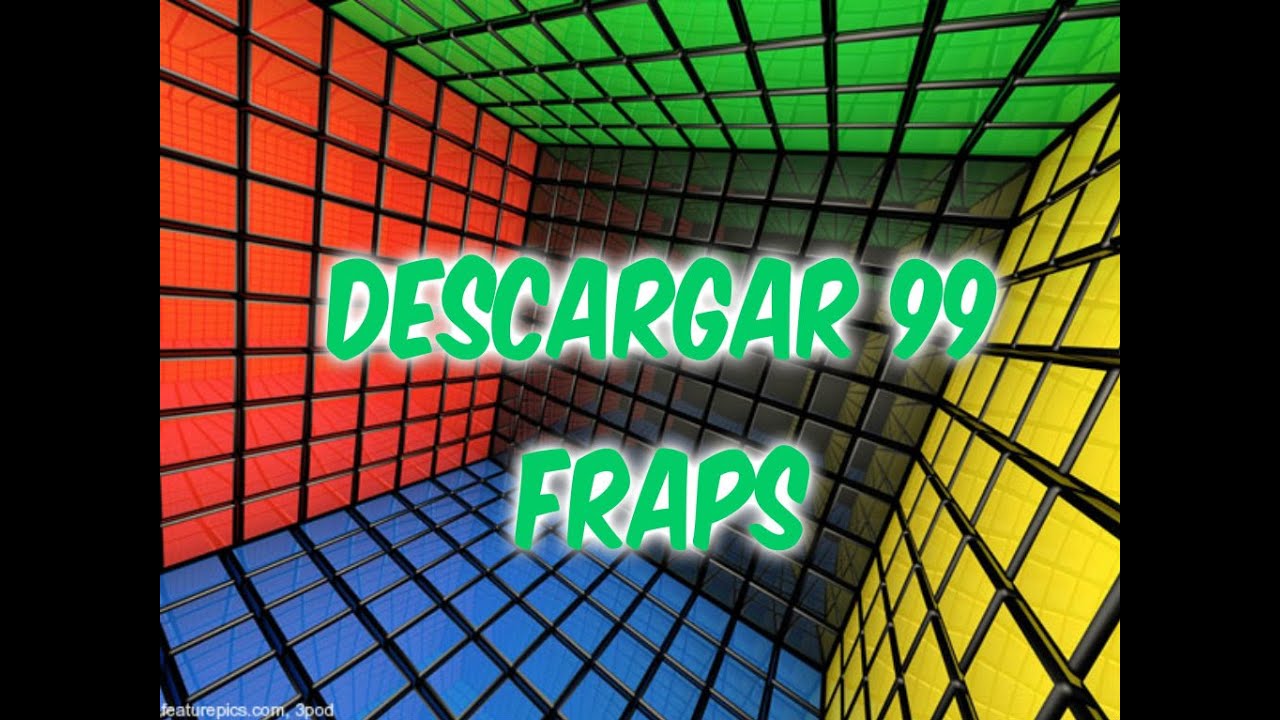 Tutorial:Como Descargar 99 Fraps Para Cualquier Windows Y Como ...