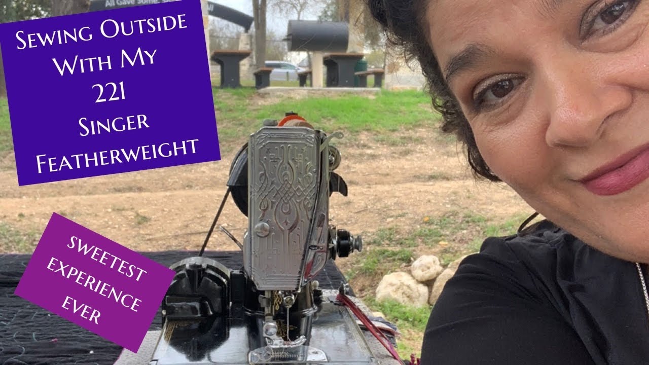 Can you Sew Outside? First Singer Featherweight 221 project. - YouTube