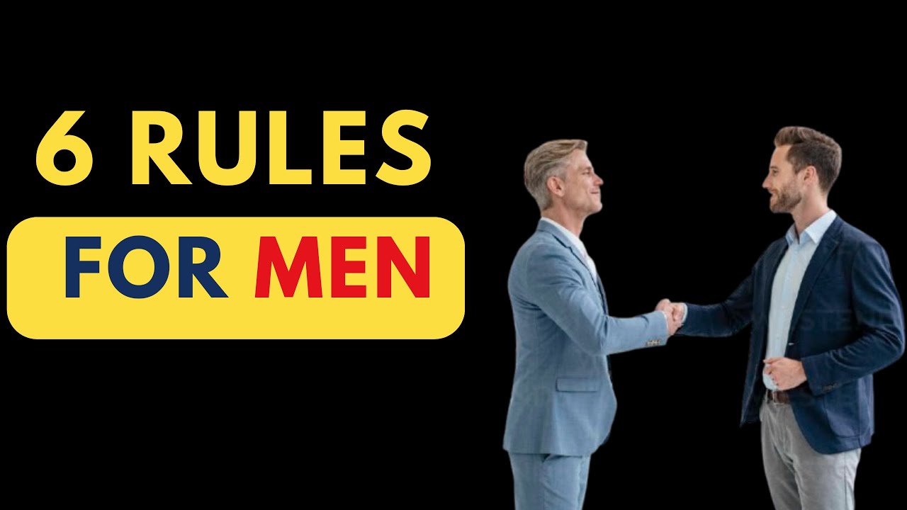 SIX RULES FOR MEN - YouTube