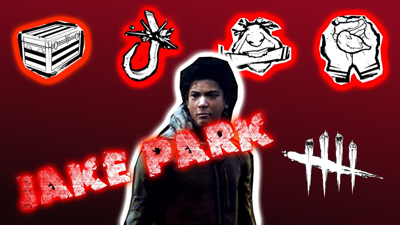 DEAD BY DAYLIGHT: Best Jake Park Build Perks and Items 2022 - The ...