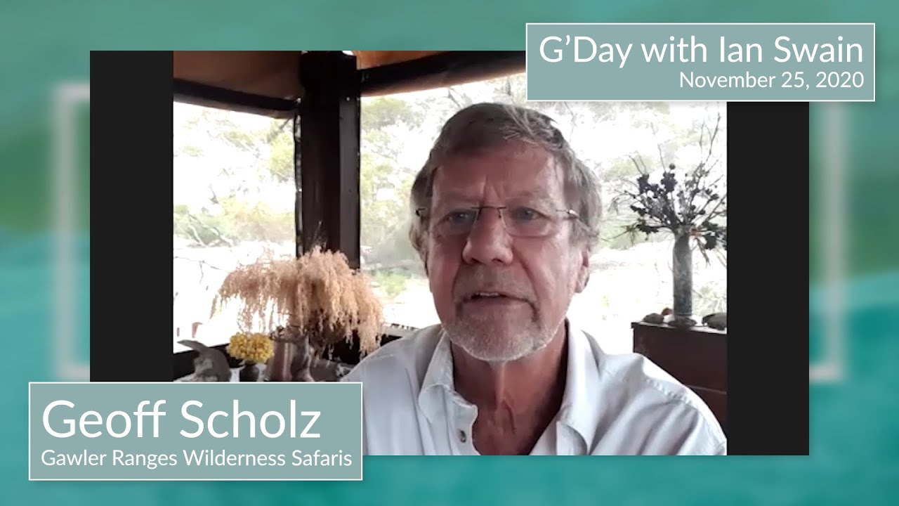 G'Day with Ian Swain - Geoff Scholz from Gawler Wilderness Safaris ...