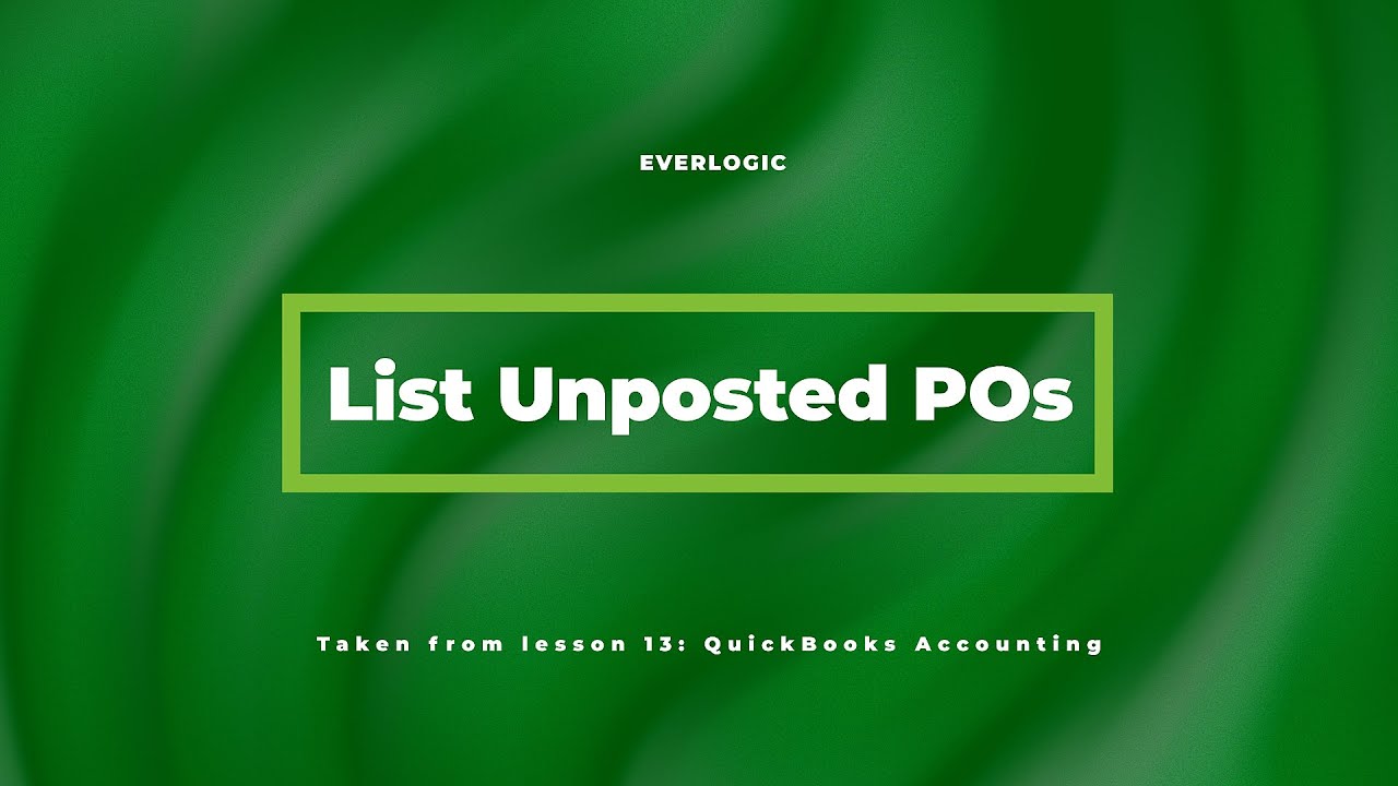 List Unposted POs | EverLogic Software Training - YouTube