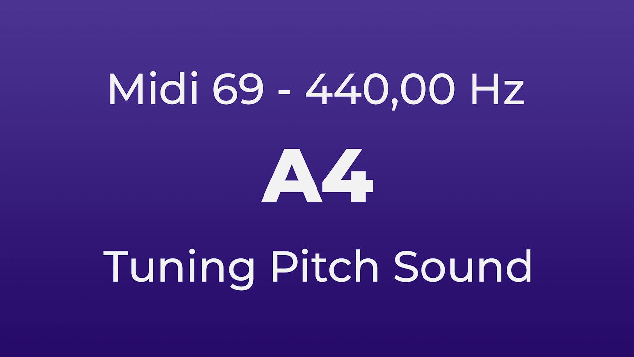 A4 Tuning Pitch | 440,00 Hz | Midi Key 69 - YouTube