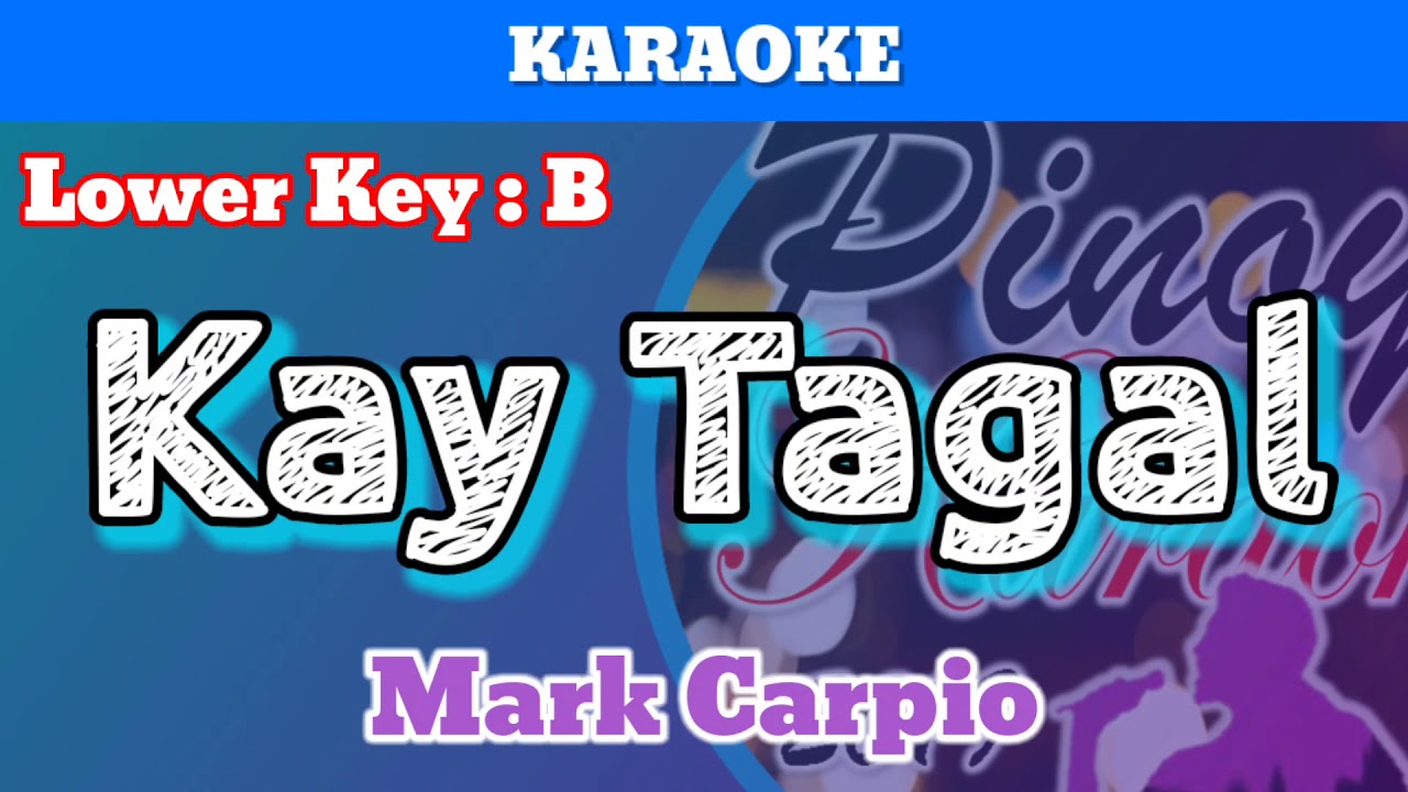 Kay Tagal by Mark Carpio (Karaoke : Lower Key : B) - YouTube
