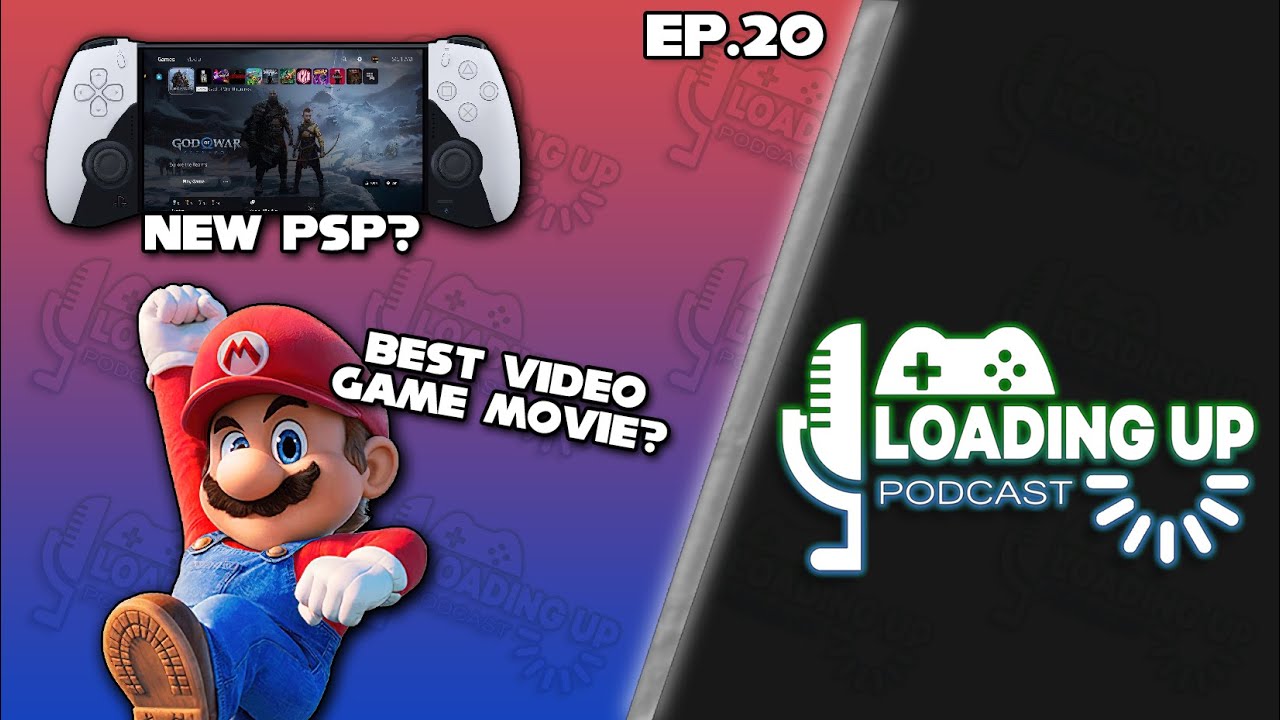 Loading Up Podcast Ep. 20: New Portable Playstation, Mario Movie ...