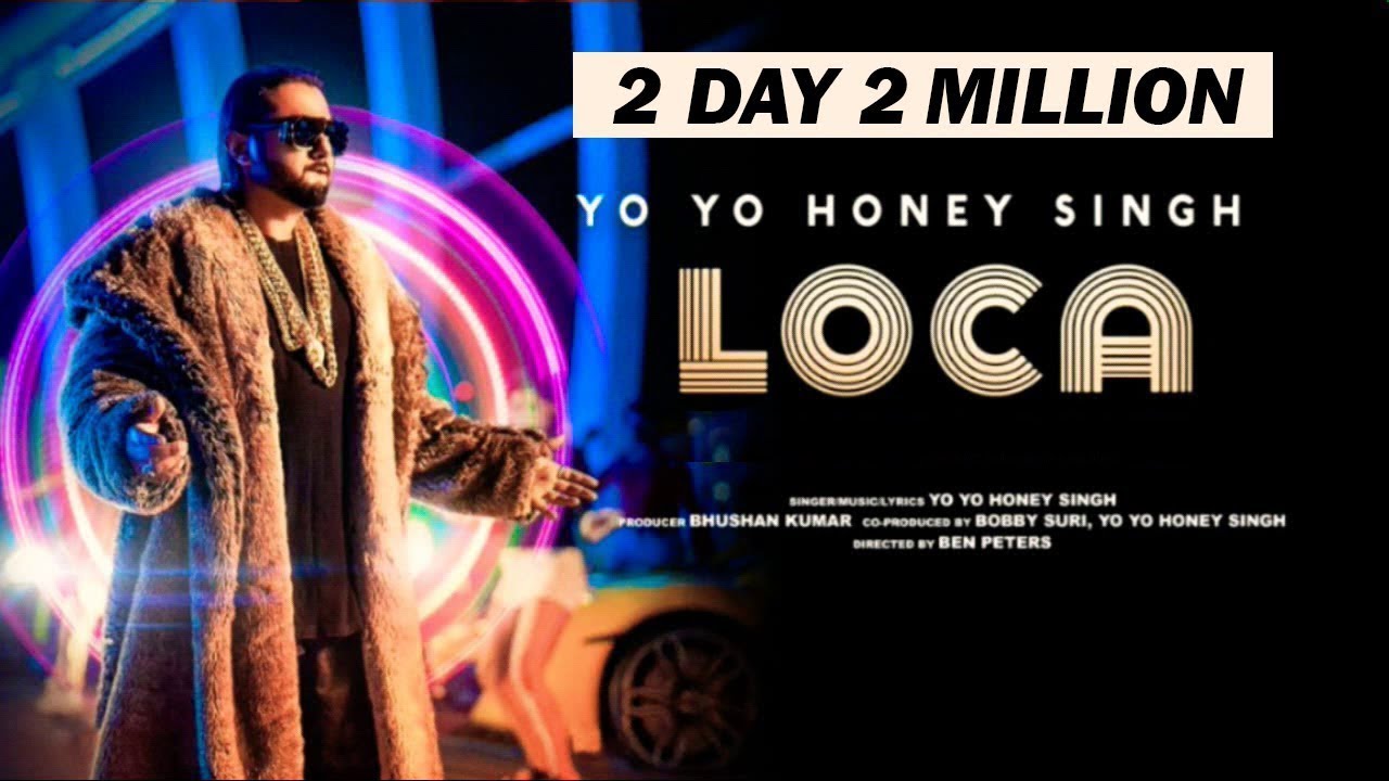 YO YO HONEY SINGH LOCA 2020 OFFICIAL SONG - YouTube
