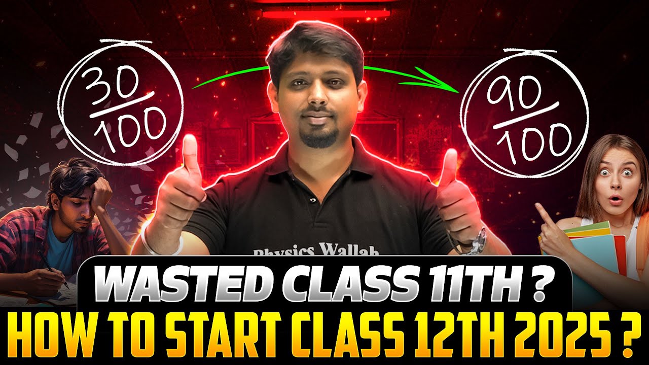 Wasted Class 11th How To Start Class 12th 2025 YouTube wasted-class-11th-how-to-start-class-12th-2025-youtube
