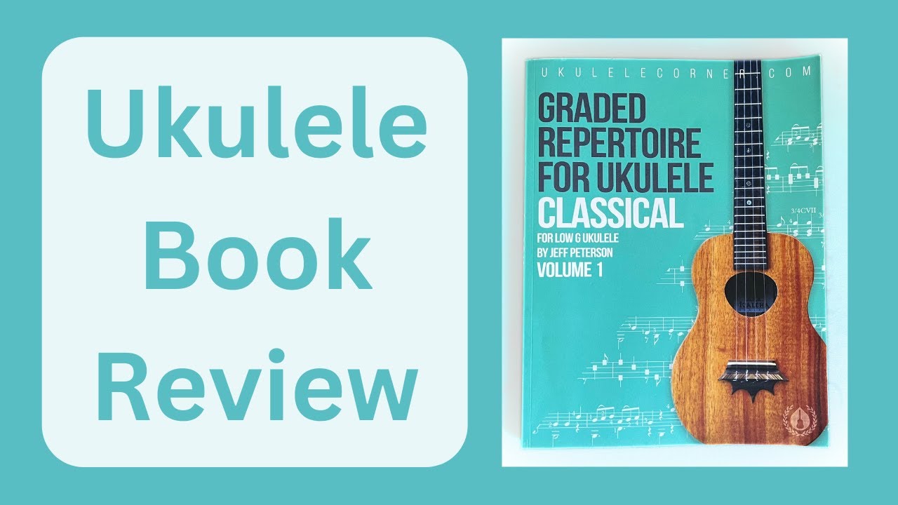 Graded Repertoire for Ukulele: Classical for Low G Ukulele - Book ...
