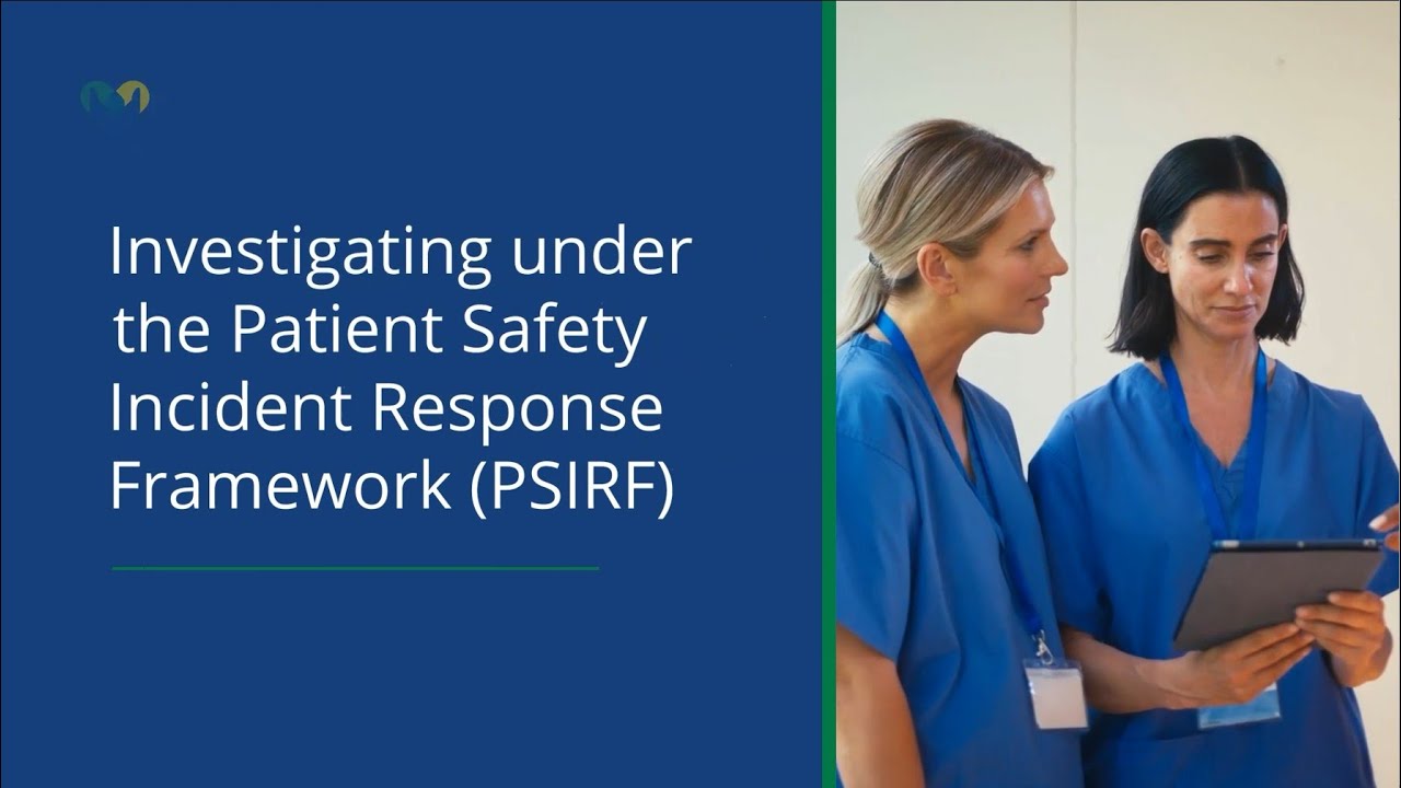 Investigating under the Patient Safety Incident Response Framework ...