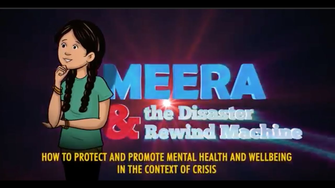 Meera & the Disaster Rewind Machine [Video on Integrating MHPSS and DRR ...