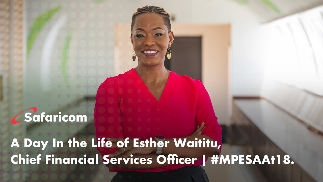 Day In The Life Of Safaricom's Chief Financial Services Officer ...