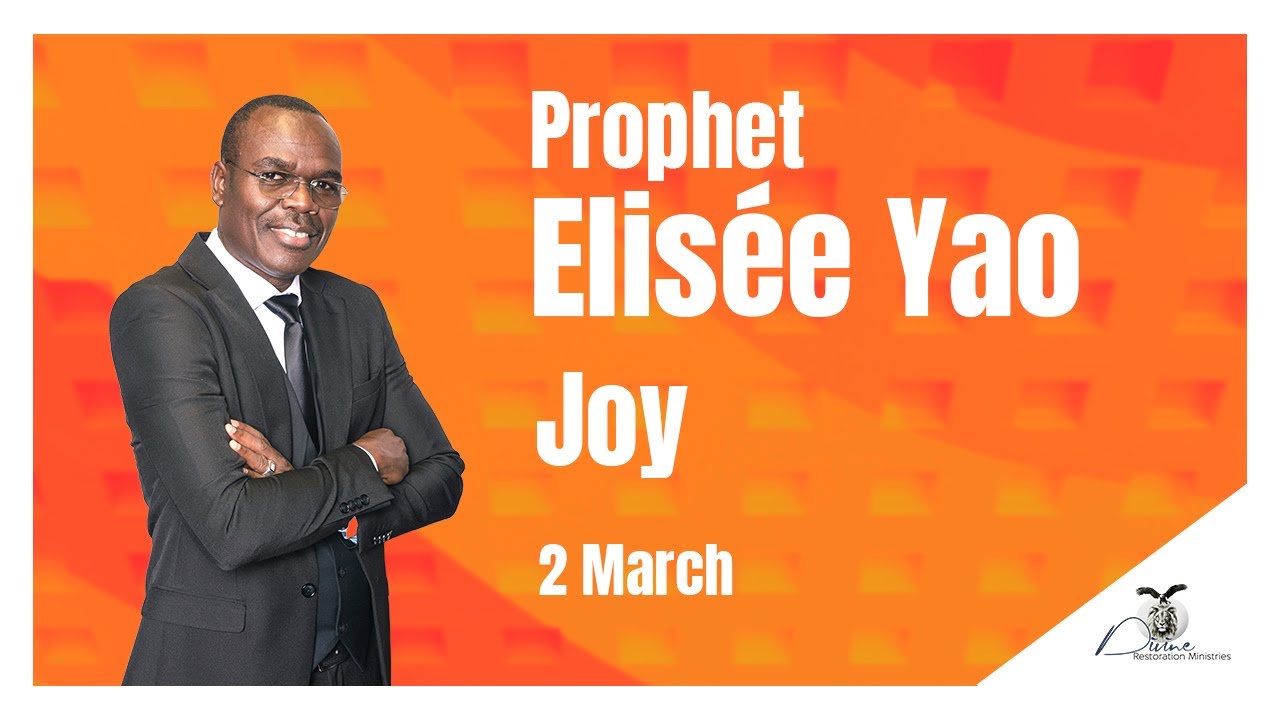 Joy | 2 March 2025 | Prophet Elisèe Yao | Sunday Service - YouTube
