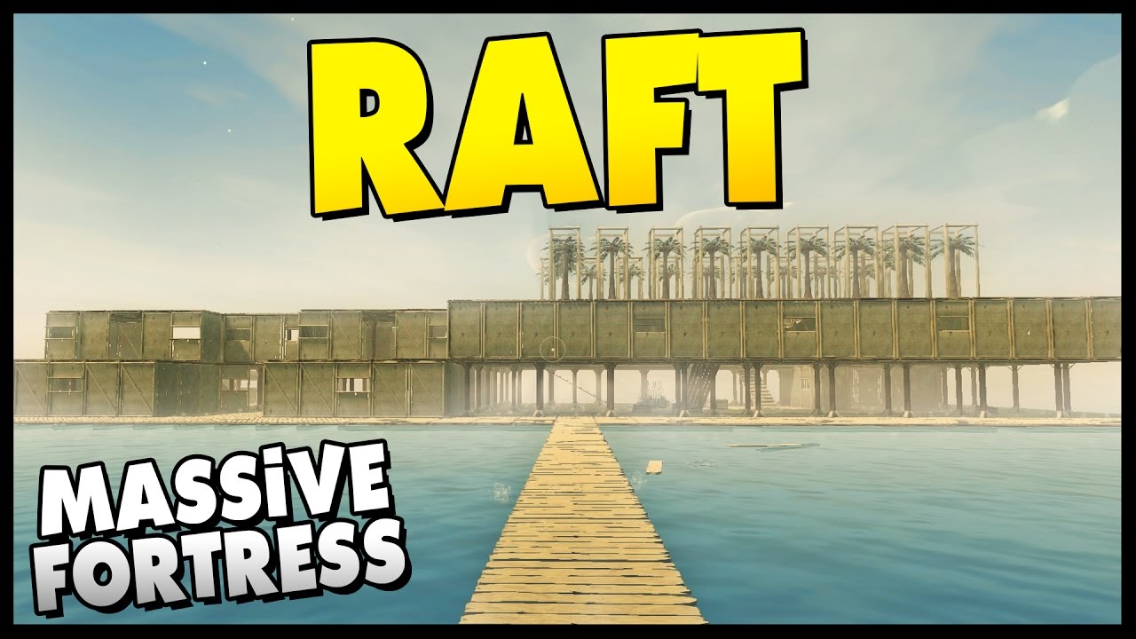 Raft - OCEAN FORTRESS! Building A Massive Sea Mansion - Let's Play Raft ...