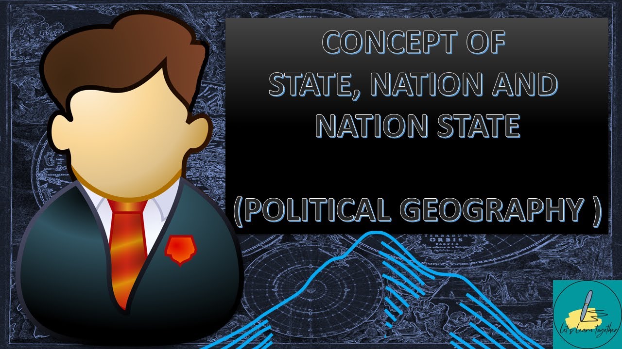 CONCEPT OF STATE, NATION AND NATION STATE | CUET , BA, MA , NET | - YouTube