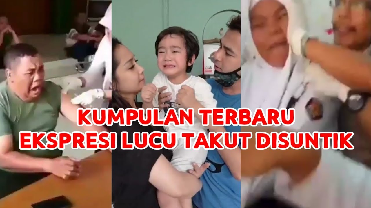 KUMPULAN TERBARU VIDEO EKSPRESI LUCU TAKUT DISUNTIK - YouTube