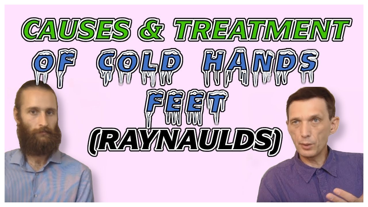 Causes of cold hands and feet: Treat Raynaud's naturally – Interview ...