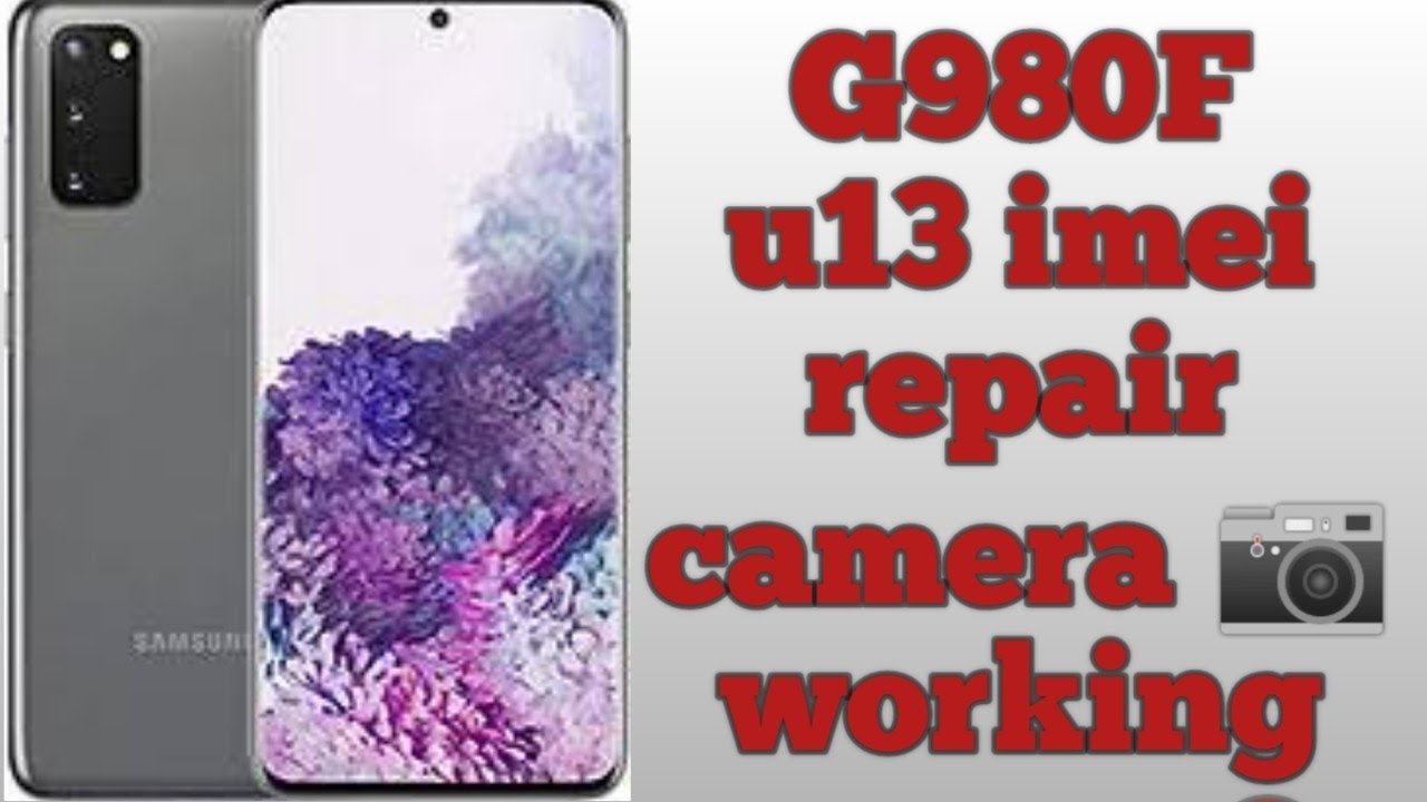 Samsung G980F U13 World First Imei Repair Cemera working after Root ...