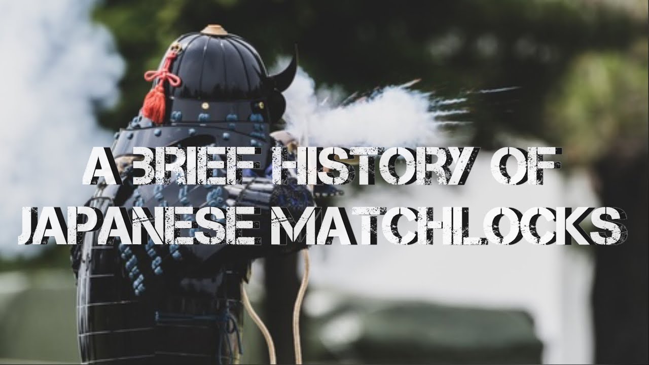 A Brief History of Japanese Matchlocks - YouTube