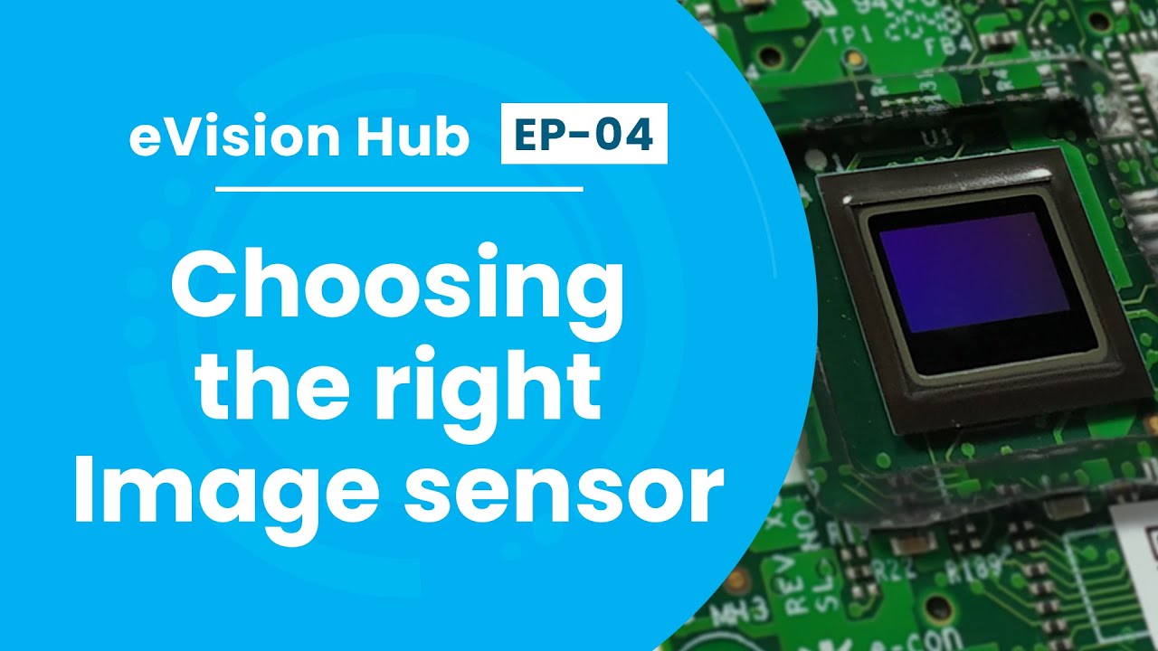 How to choose the right Image sensor & how image sensor works - eVision ...
