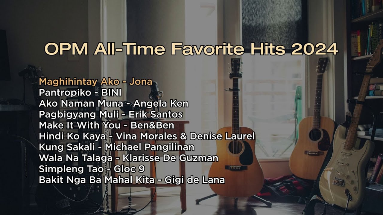 OPM all-time favorite Hits 2024 - YouTube