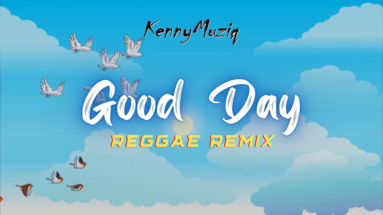 Good Day (Reggae Cover - Forrest Frank) - KennyMuziq - YouTube