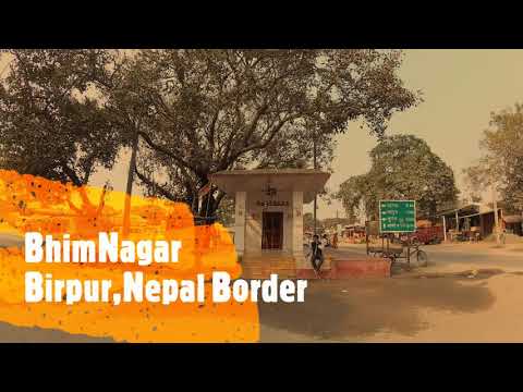 BhimNagar || Birpur || Bihar || Nepal Border - YouTube