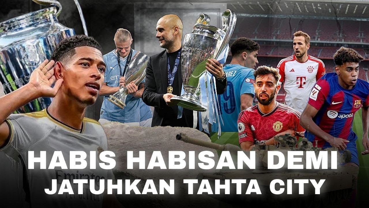 Man. City Incar Back to Back UCL ! Menakar Tim Tim Paling Difavoritkan ...