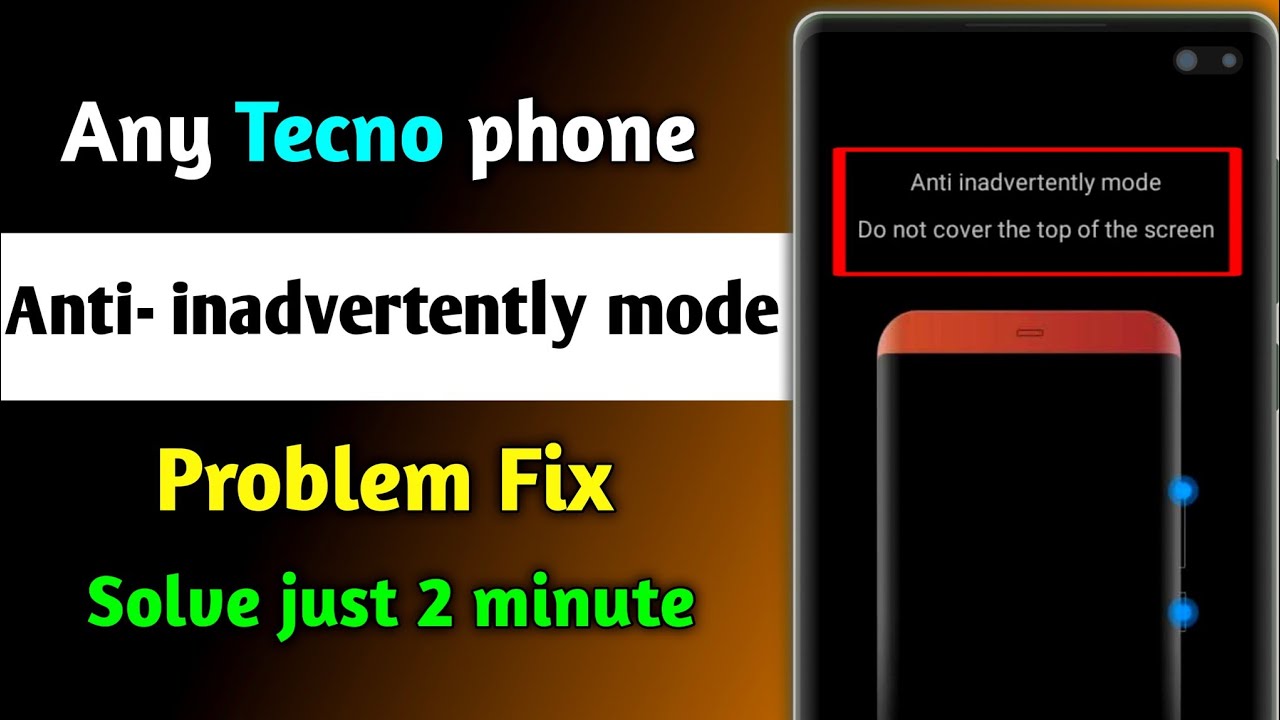 Remove anti inadvertently mode from tecno | Do not cover the top of the screen problem fix on ...