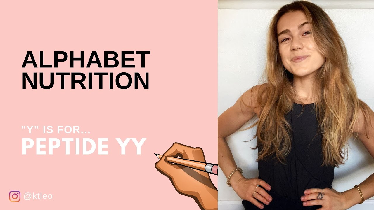 Alphabet Nutrition: "Y" is for Peptide YY - YouTube