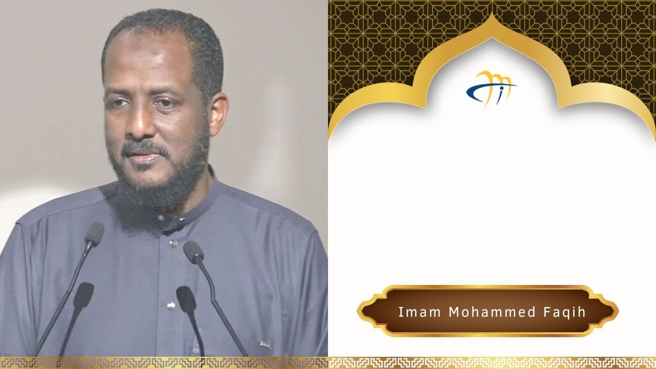 Friday Khutbah - Imam Mohammed Faqih - YouTube