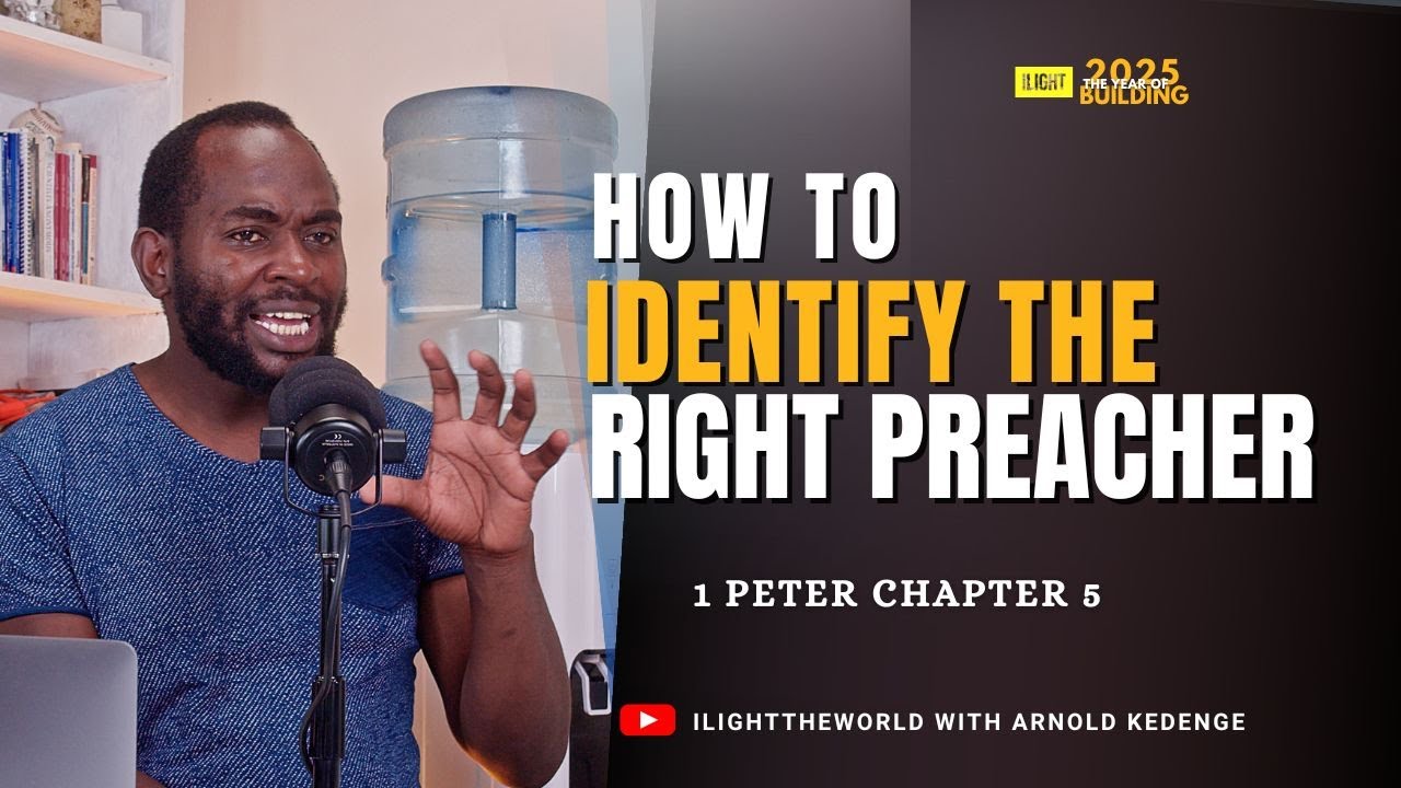 HOW TO IDENTIFY THE RIGHT PREACHER, 1 Peter 5 ILIGHTTHEWORLD with ...