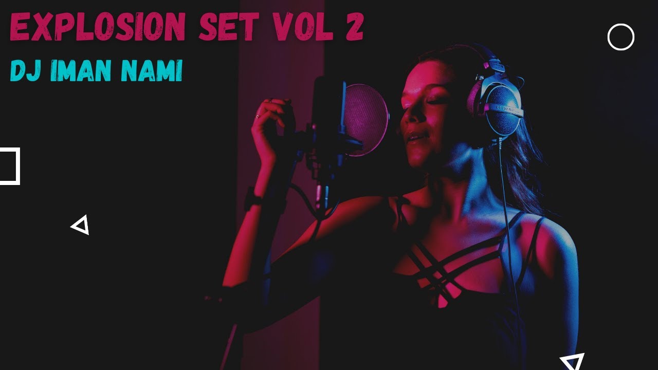 DJ IMAN NAMI_EXPLOSION SET (VOL2) - YouTube