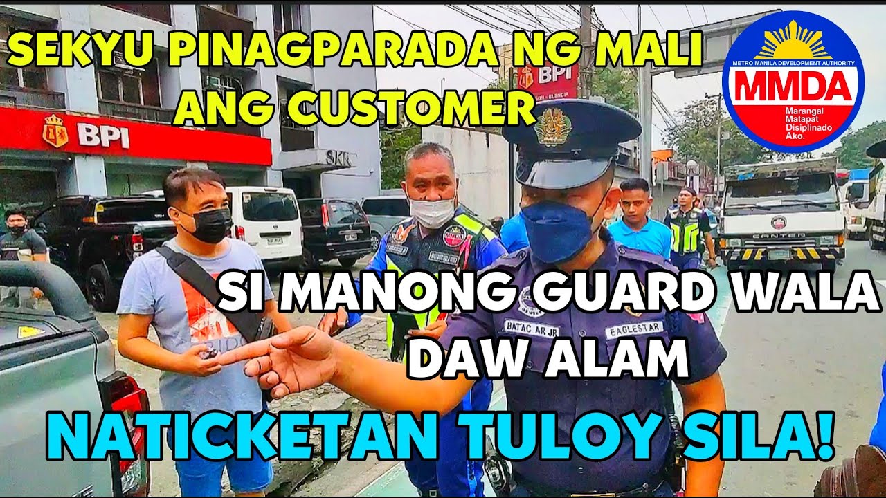 HALA SI MANONG GUARD PINAGPARADA ANG CUSTOMER NG MALI AYUN NATICKETAN ...