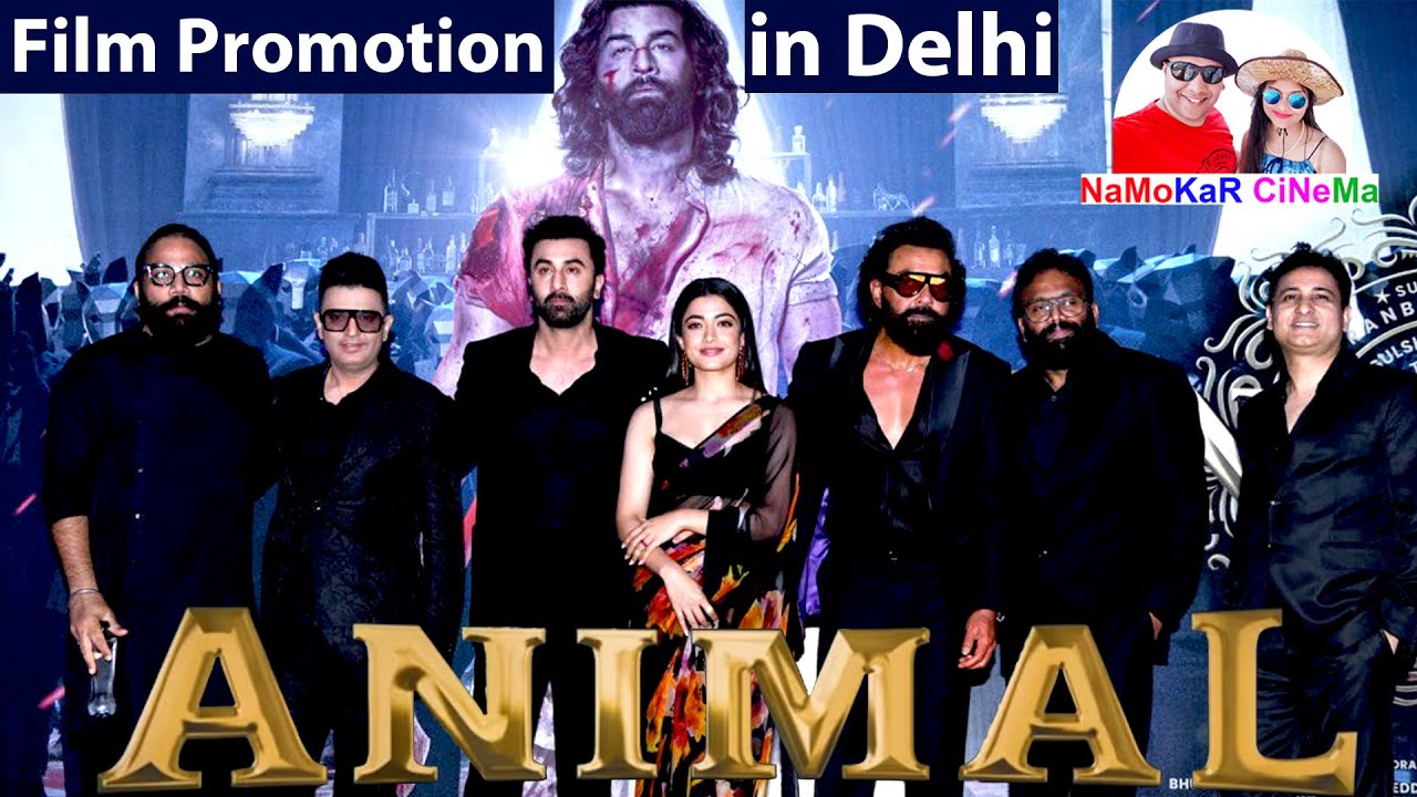 Animal Film Promotion in Delhi | Ranbir Kapoor, Bobby Deol, Anil Kapoor ...