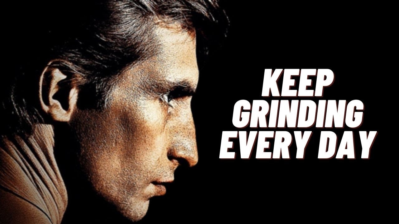KEEP GRINDING EVERY DAY - Motivational Speech - YouTube