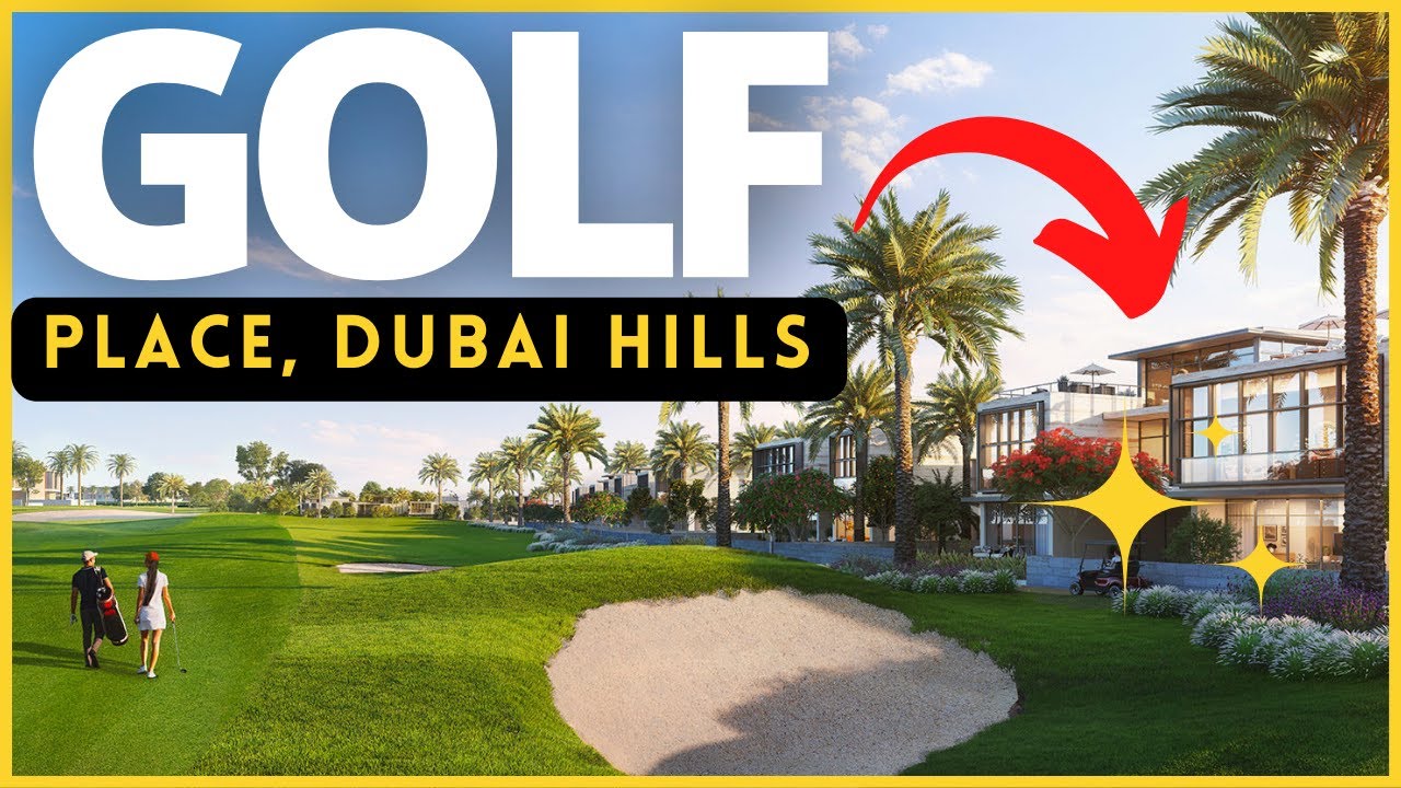 GOLF PLACE VILLAS (Dubai Hills Estate) - YouTube