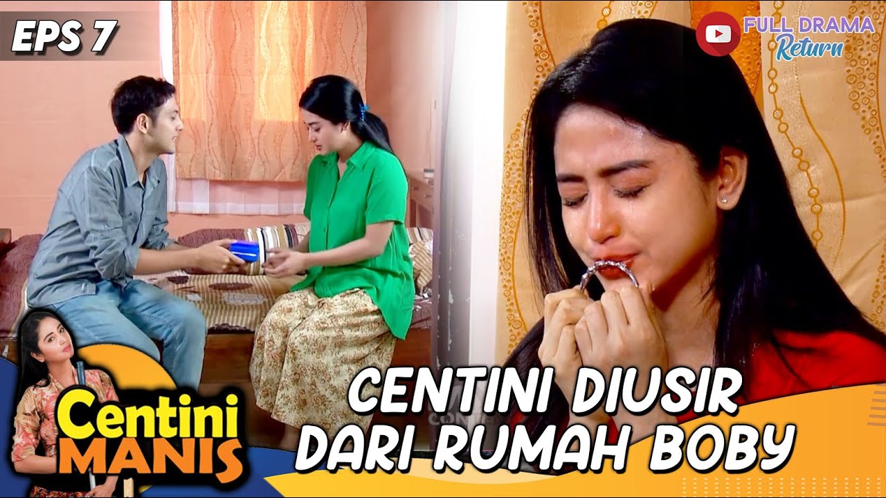 CENTINI TERINGAT GELANG PEMBERIAN DARI BOBY!! | CENTINI MANIS | EPS.7 ...
