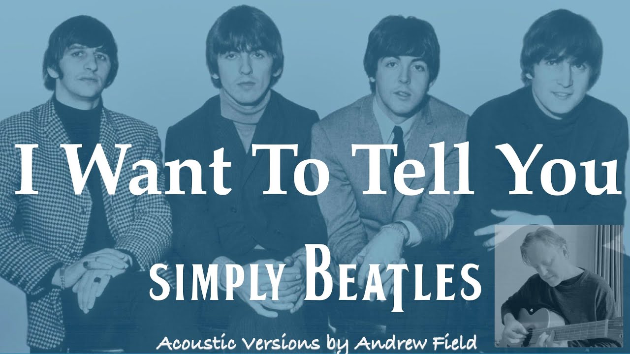 I Want to Tell You - YouTube