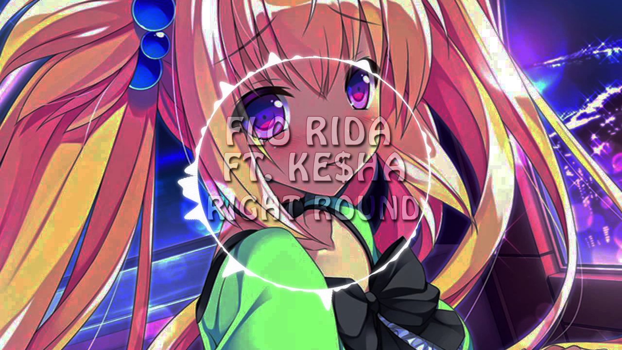 Flo Rida ft. Ke$ha - Right Round (Nightcore) 🎧 - YouTube