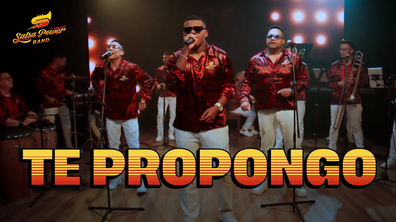 Te Propongo, Salsa Power Band - Video Oficial - YouTube