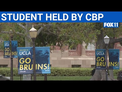 UCLA student detained at US-Mexico border amid Trump admin's mass ...