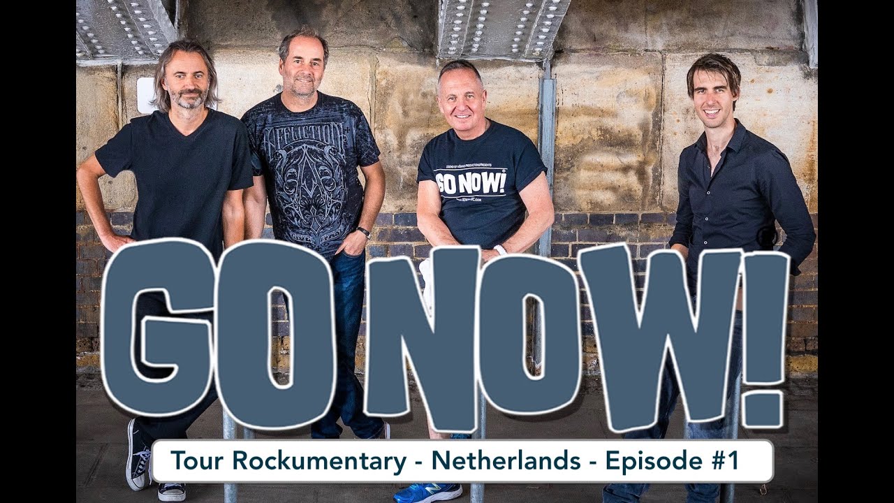 GO NOW! Rockumentary Episode #1 Netherlands - YouTube