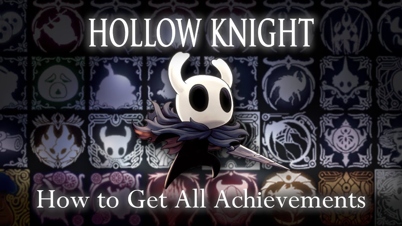 Hollow Knight - How to Get All Achievements - YouTube