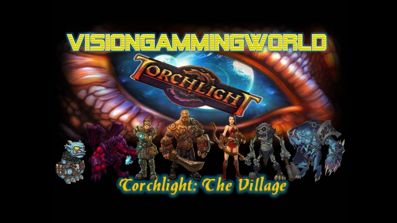 Let´s play Torchlight @ SHADOW VAULT - Torchlight: The Village (by V.G ...