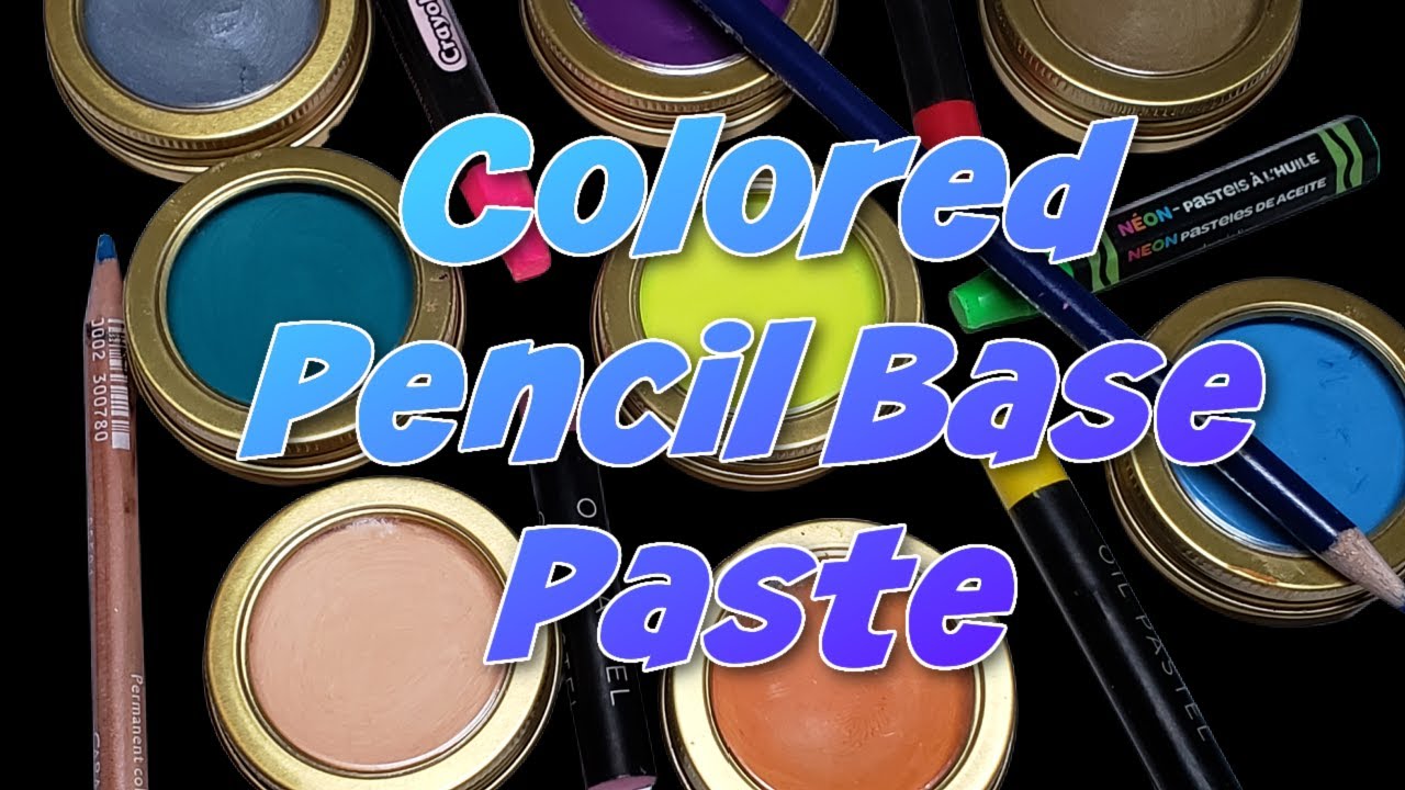 Colored Pencil Base Paste Is Easier To Make! - YouTube