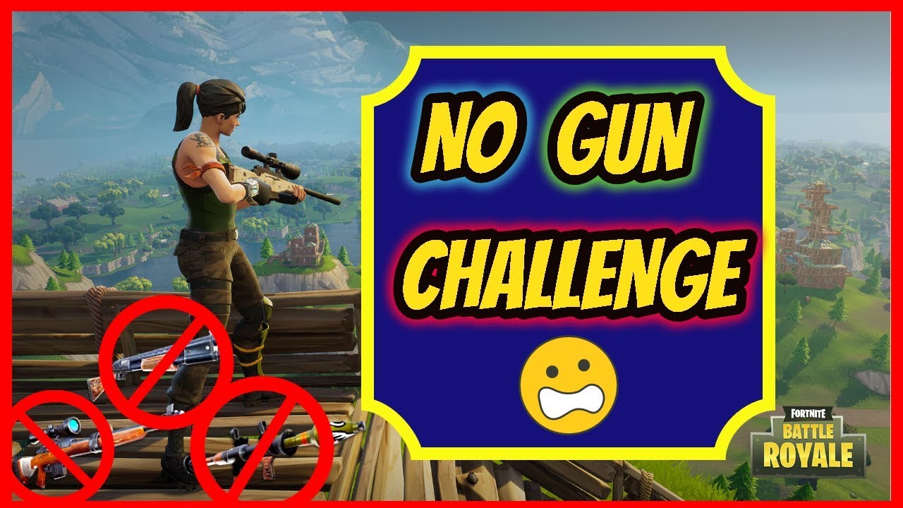 NO GUN CHALLENGE! - Fortnite Battle Royale - YouTube